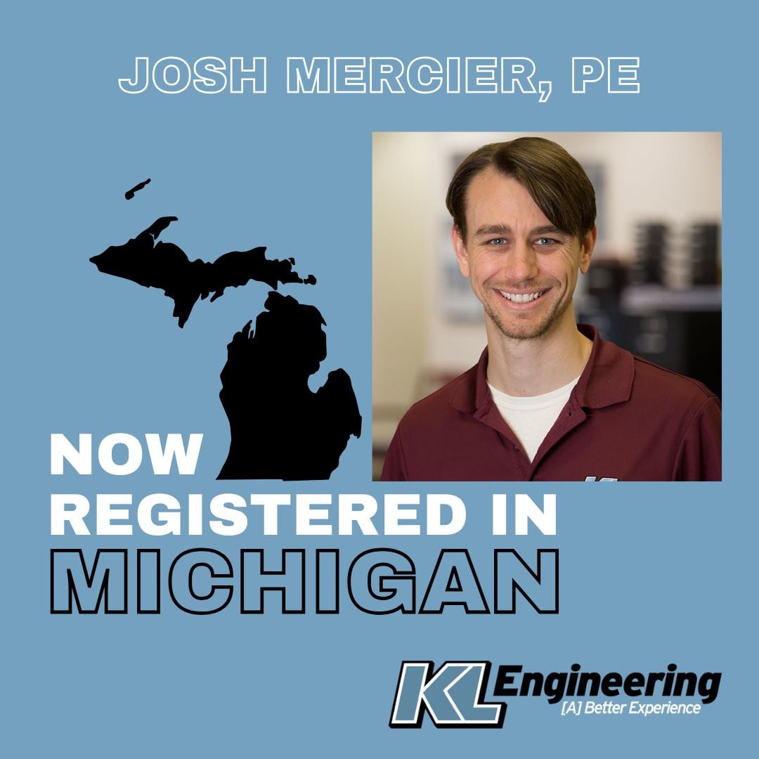 Josh Mercier now licensed PE in Michigan! | KL Engineering