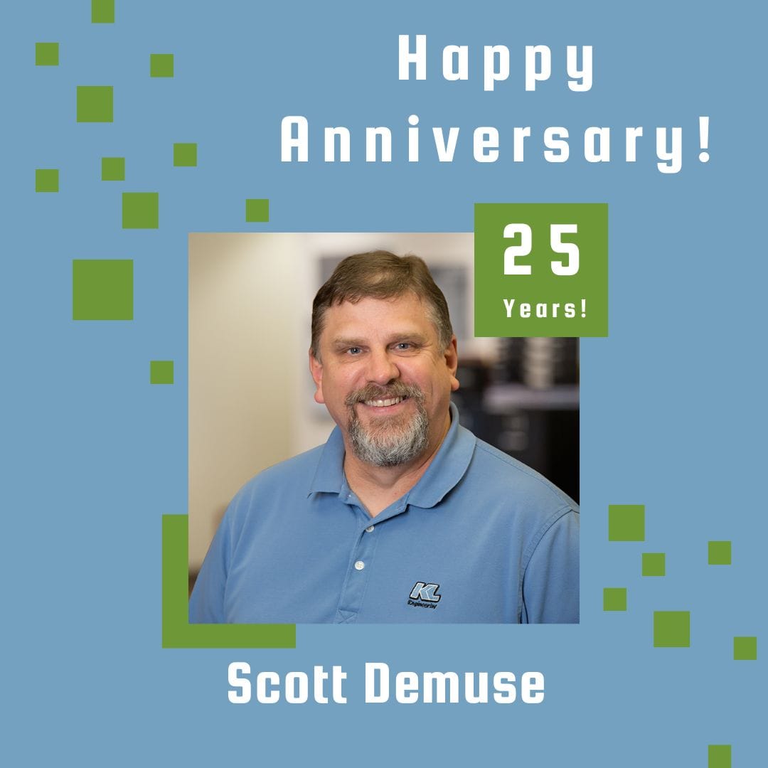 Scott DeMeuse - 25 Years at KL! | KL Engineering
